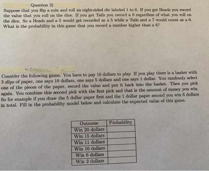Solved Question 2) Suppose that you flip a coin and roll an | Chegg.com