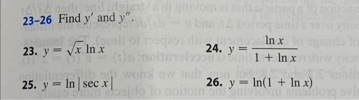 Solved 23-26 Find y′ and y′′. 23. y=xlnx 24. y=1+lnxlnx 25. | Chegg.com