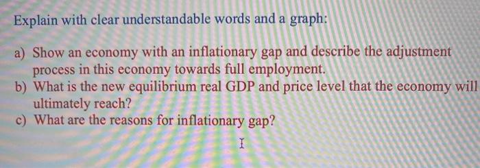 Solved Explain with clear understandable words and a graph: | Chegg.com