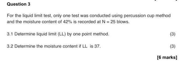 Solved Question 3 For the liquid limit test, only one test | Chegg.com