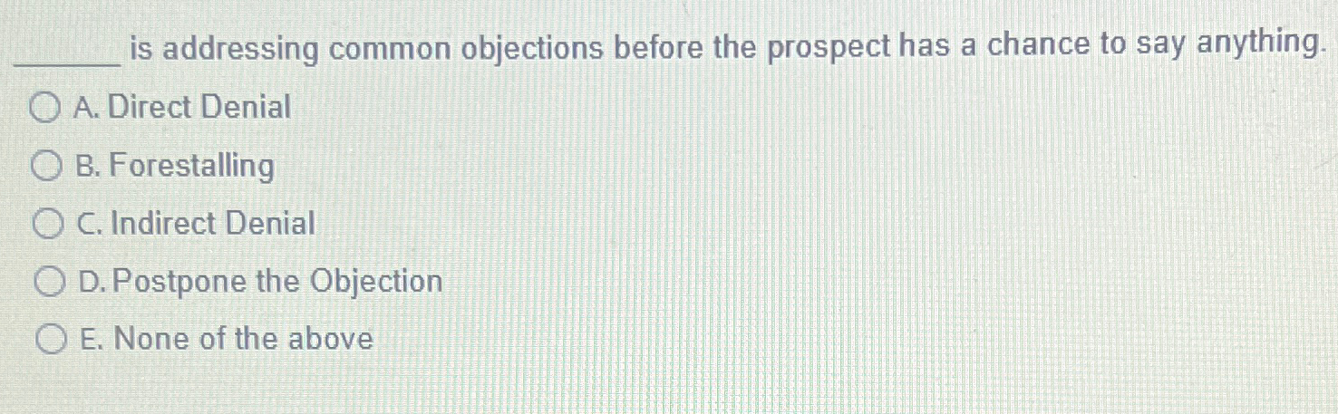 Solved is addressing common objections before the prospect | Chegg.com