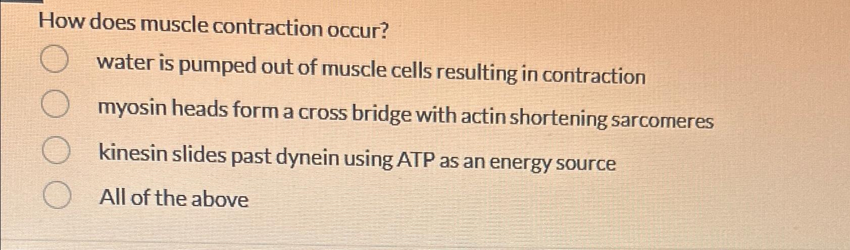 Solved How does muscle contraction occur?water is pumped out | Chegg.com
