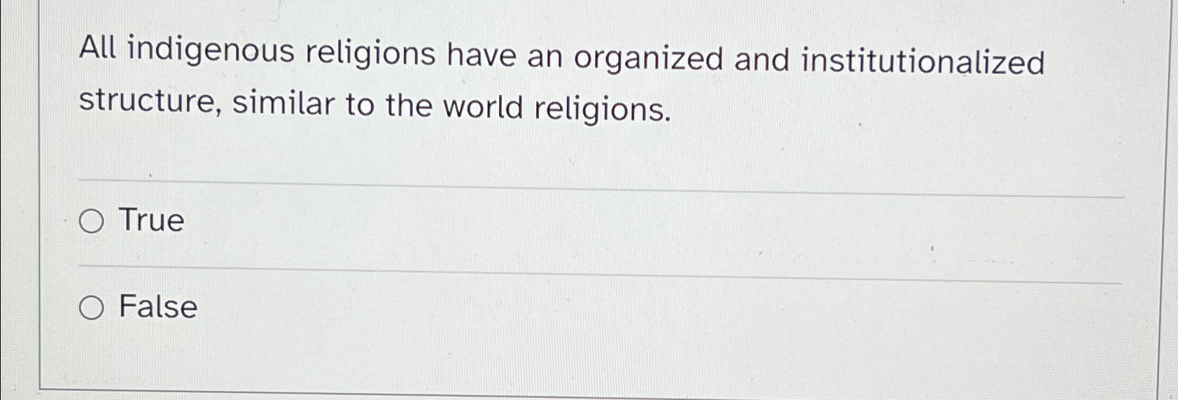 Solved All indigenous religions have an organized and | Chegg.com