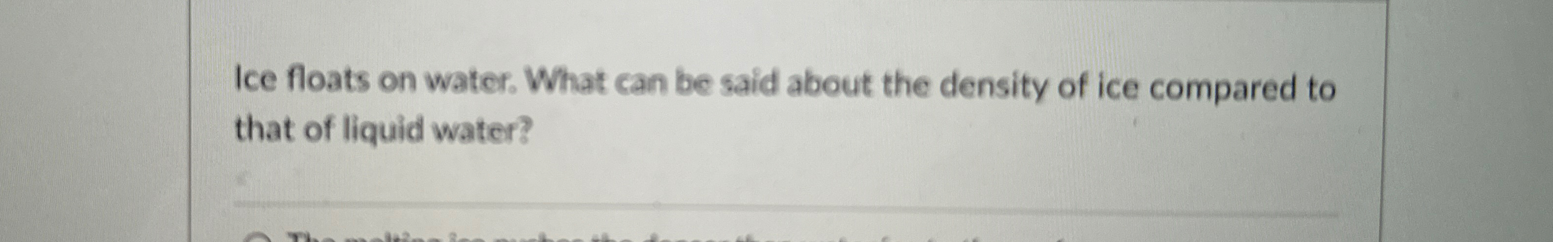 Solved Ice floats on water. What can be said about the | Chegg.com