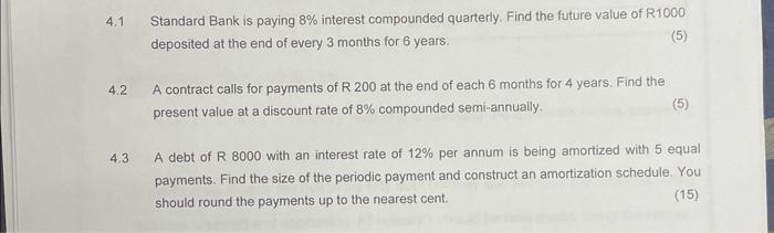 Solved 4.1 Standard Bank is paying 8% interest compounded | Chegg.com