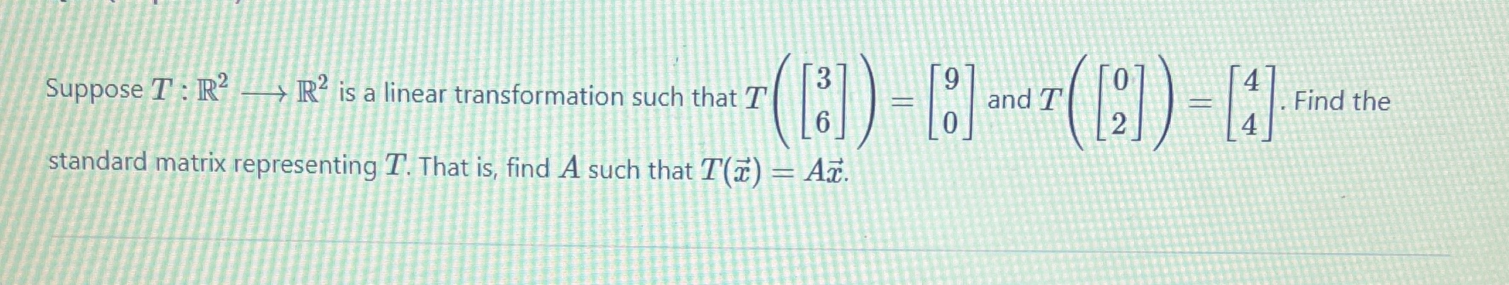 Solved Suppose T:R2longrightarrowR2 ﻿is a linear | Chegg.com