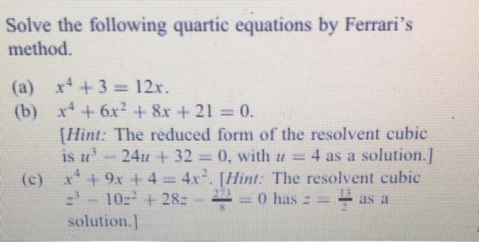 Solved Solve the following quartic equations by Ferrari's | Chegg.com