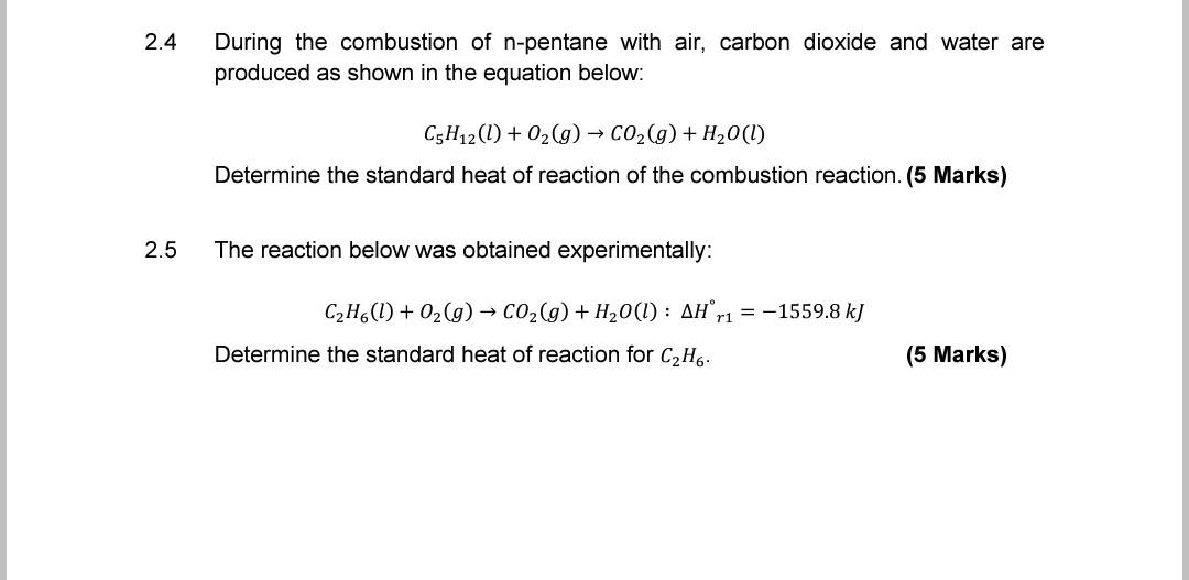 Solved 2.4 During the combustion of n-pentane with air, | Chegg.com