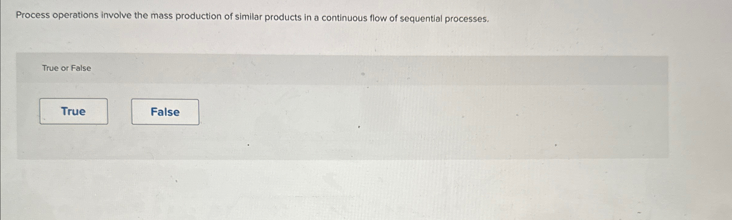 Solved Process operations involve the mass production of | Chegg.com