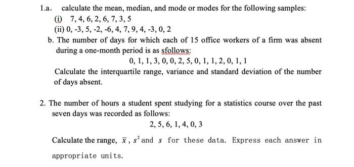 1.a. calculate the mean, median, and mode or modes | Chegg.com