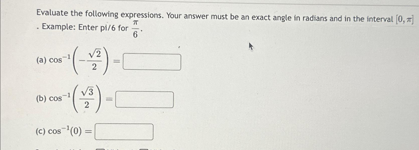 Solved Evaluate the following expressions. Your answer must | Chegg.com