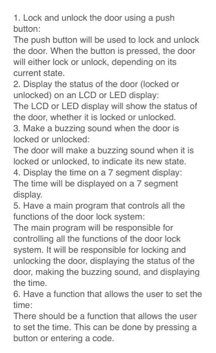 Solved 1. Lock and unlock the door using a push button: The | Chegg.com