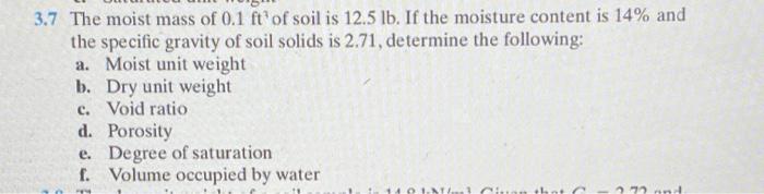 Solved 3.7 The moist mass of 0.1 ft of soil is 12.5 lb. If | Chegg.com