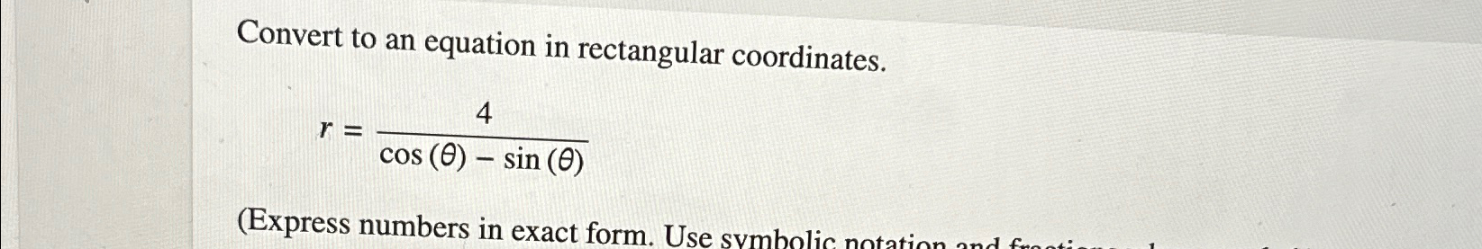 Solved Convert to an equation in rectangular | Chegg.com