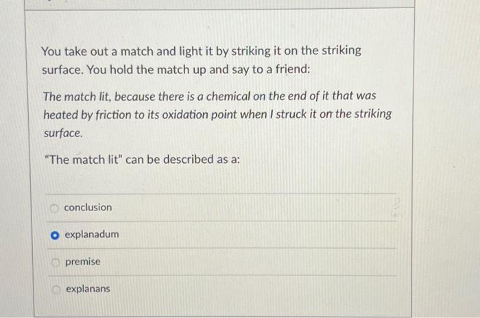 You take out a match and light it by striking it on | Chegg.com