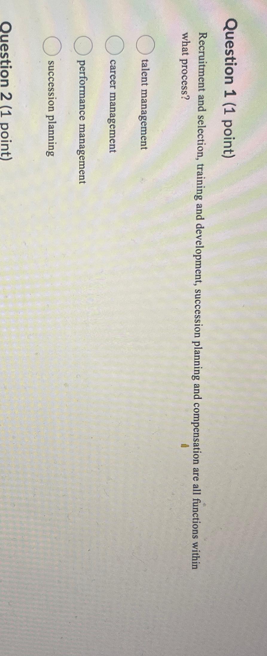 Solved Question 1 (1 ﻿point)Recruitment and selection, | Chegg.com