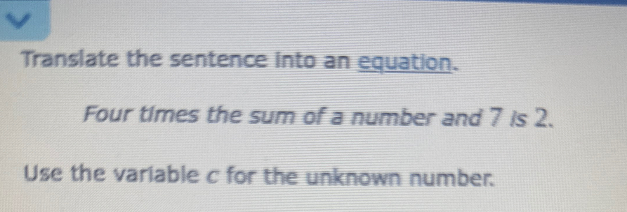 Solved Translate the sentence into an equation.Four times | Chegg.com