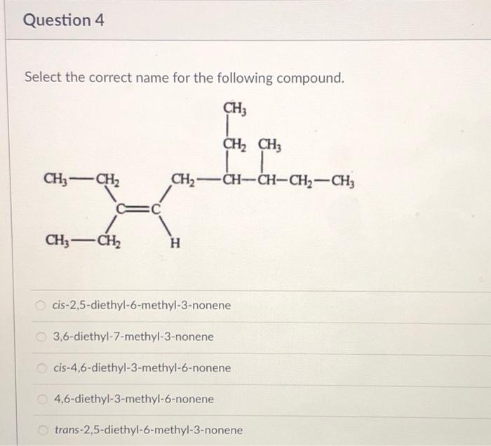 Solved Question 4 Select the correct name for the following | Chegg.com