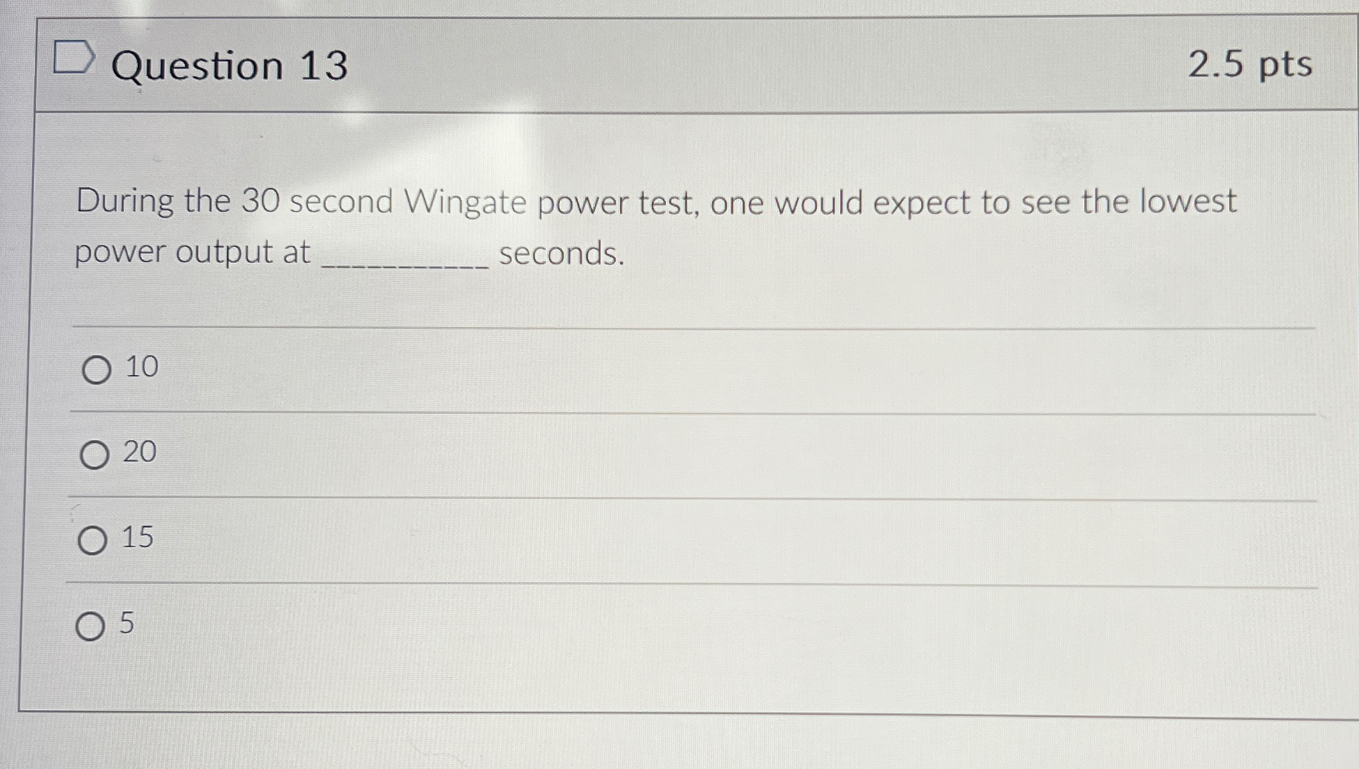 Solved Question 132.5ptsDuring the 30 ﻿second Wingate power | Chegg.com