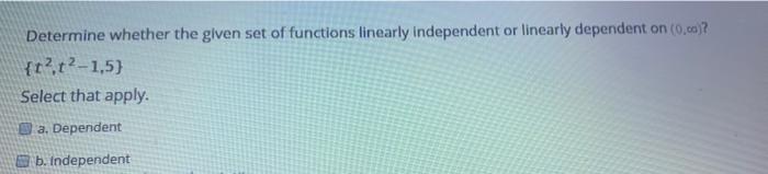 Solved Determine whether the given set of functions linearly | Chegg.com