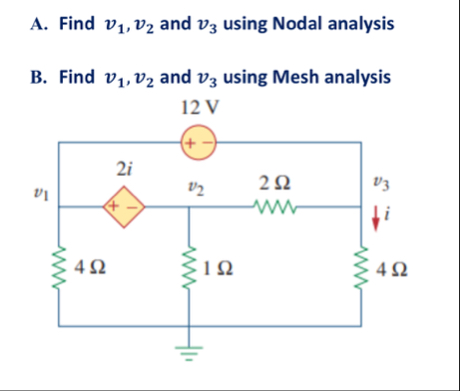 Solved A. ﻿Find v1,v2 ﻿and v3 ﻿using Nodal analysisB. ﻿Find | Chegg.com