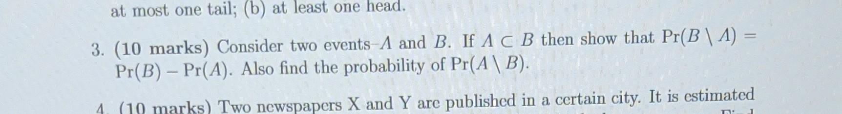 Solved 3. (10 marks) Consider two events −Λ and B. If Λ⊂B | Chegg.com