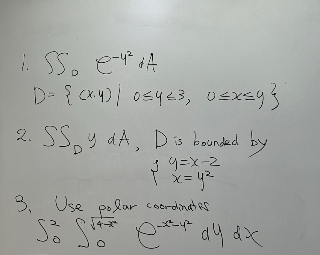Solved ∬De-y2dAD={(x,y)|0≤y≤3,0≤x≤y}∬DydA, D ﻿is bounded | Chegg.com