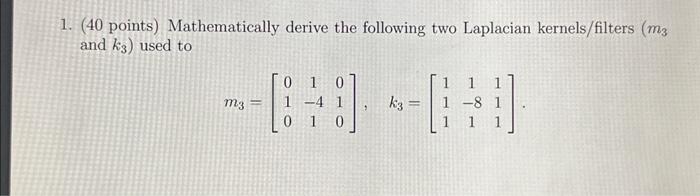 Solved 1. (40 points) Mathematically derive the following | Chegg.com