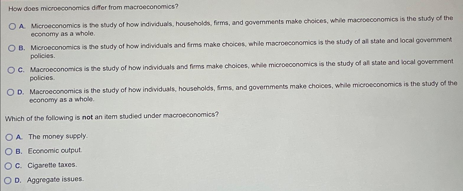 Solved How does microeconomics differ from macroeconomics?A. | Chegg.com