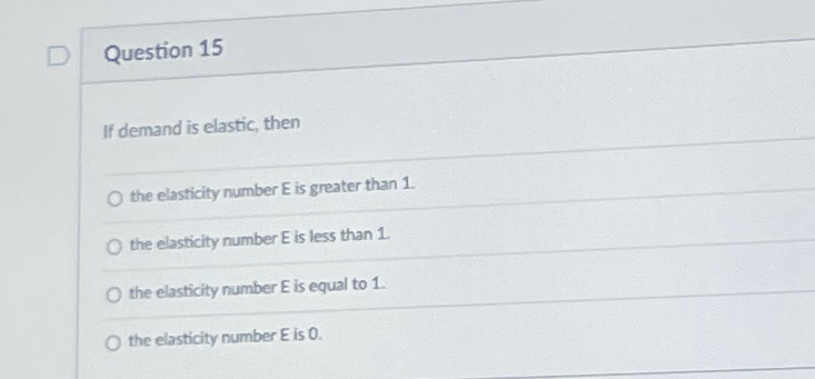 Solved Question 15If demand is elastic, thenthe elasticity | Chegg.com Solved Question 15If demand is elastic, thenthe elasticity | Chegg.com