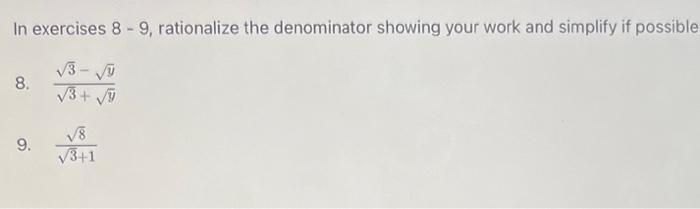 Solved In exercises 8−9, rationalize the denominator showing | Chegg.com