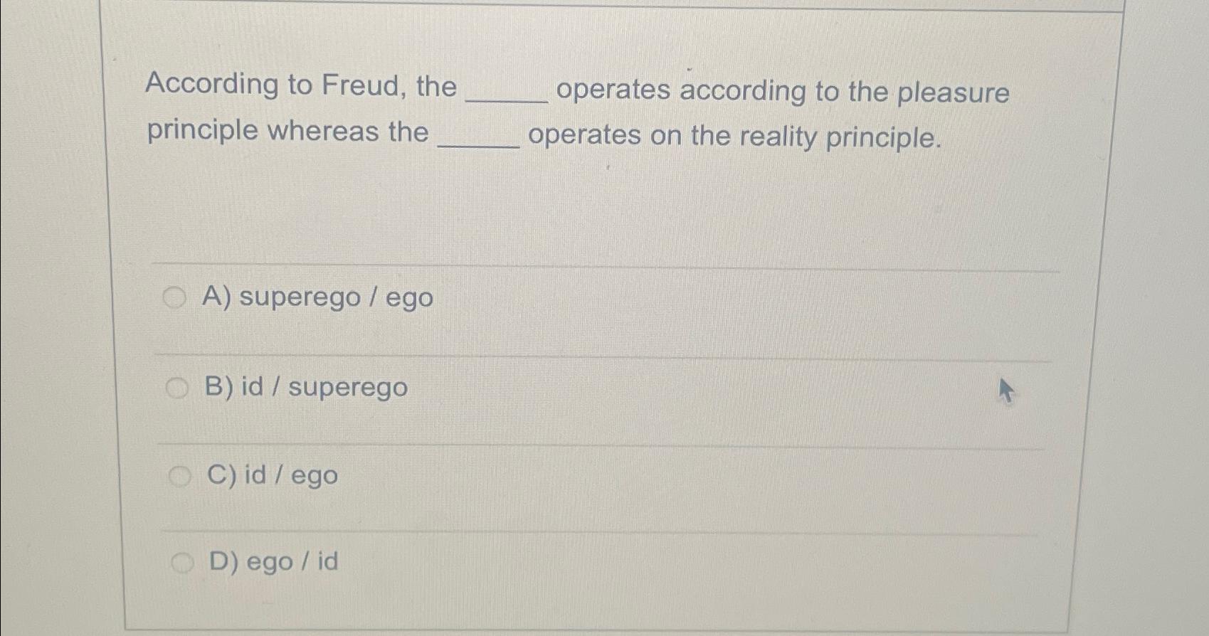 Solved According to Freud, the operates according to the | Chegg.com