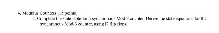 Solved 4. Modulus Counters (15 points) a. Complete the state | Chegg.com
