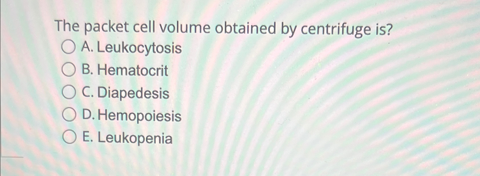 Solved The packet cell volume obtained by centrifuge is?A. | Chegg.com