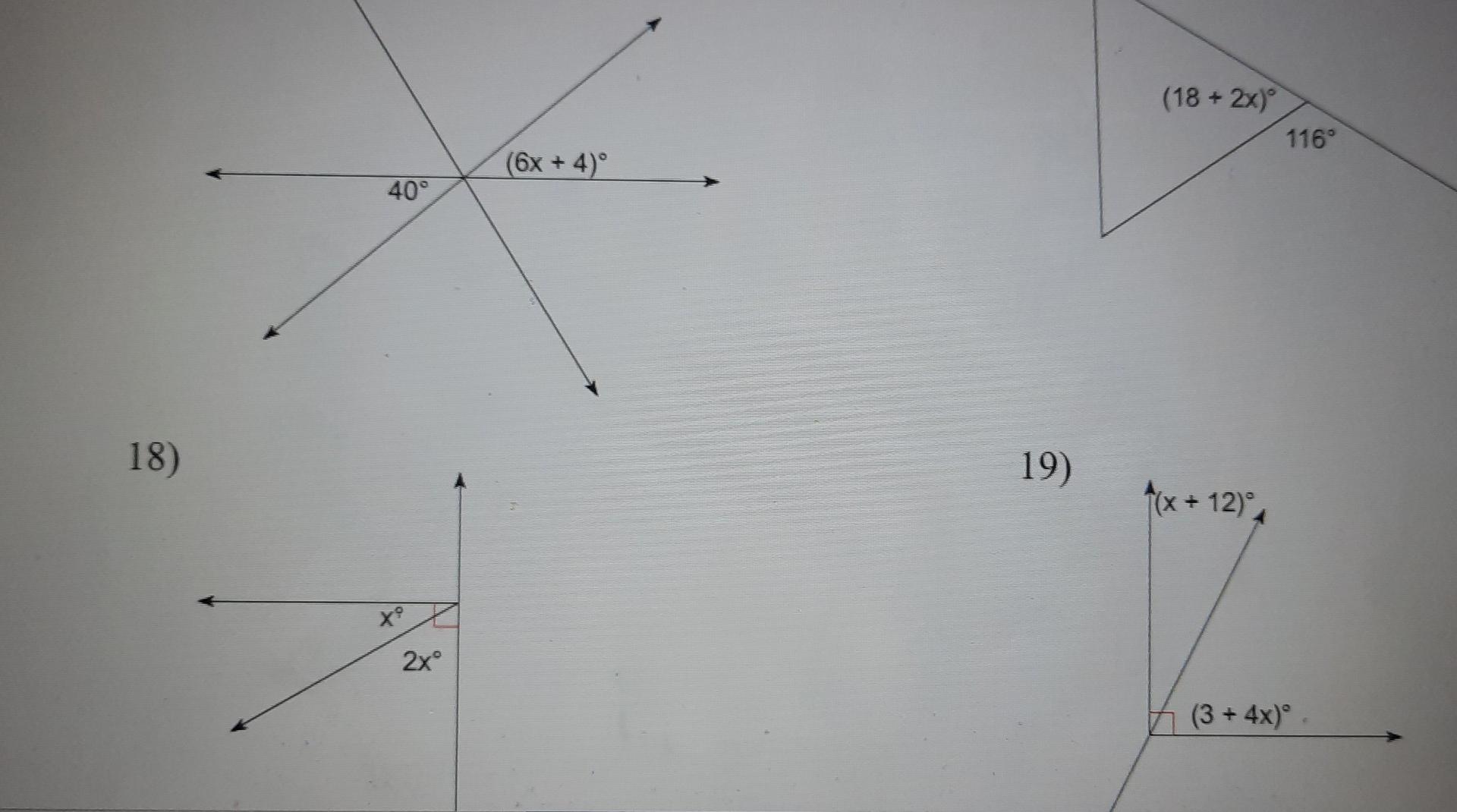 Solved (18+ 2x) 116 (6x + 4) 40° 18) 19) T(x + 12) x 2x n (3 | Chegg.com