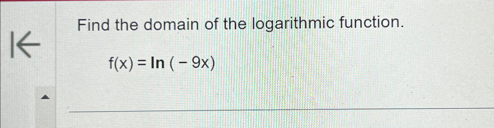 Solved Find the domain of the logarithmic | Chegg.com