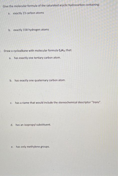 Solved Give the molecular formula of the saturated acyclic | Chegg.com