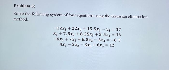Solved Problem 3: Solve the following system of four | Chegg.com