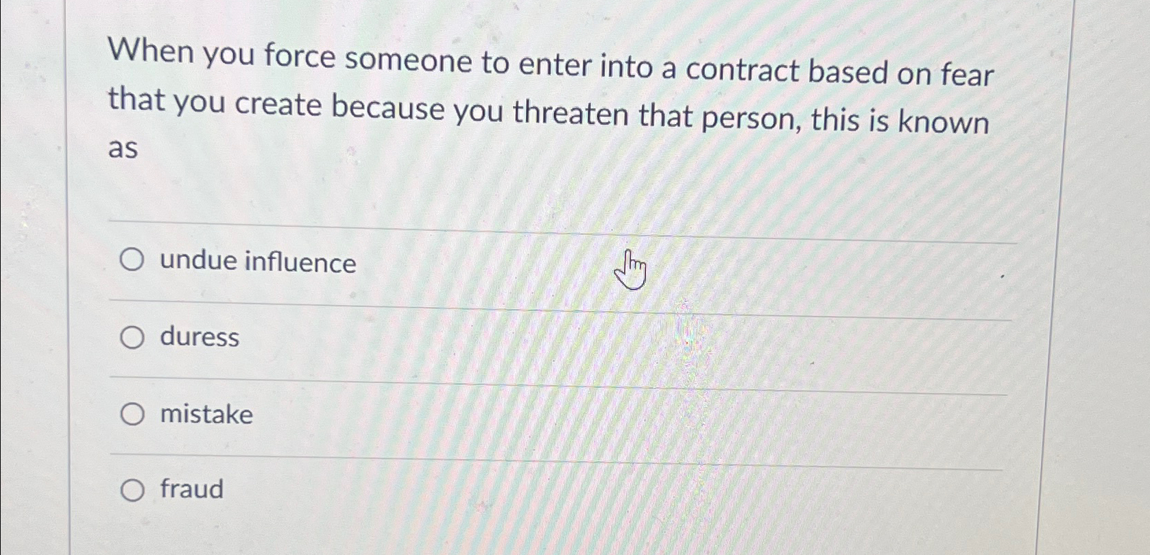 Solved When you force someone to enter into a contract based | Chegg.com