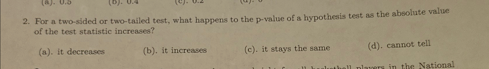Solved For a two-sided or two-tailed test, what happens to | Chegg.com