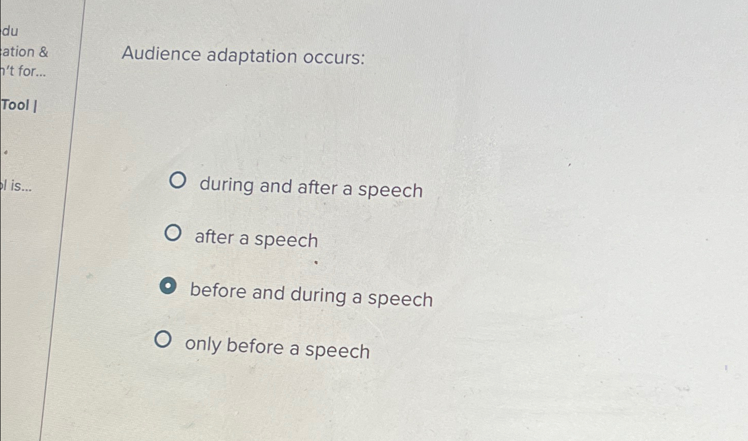 Audience adaptation occurs:during and after a | Chegg.com