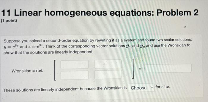 Solved 11 Linear homogeneous equations: Problem 2 (1 point) | Chegg.com
