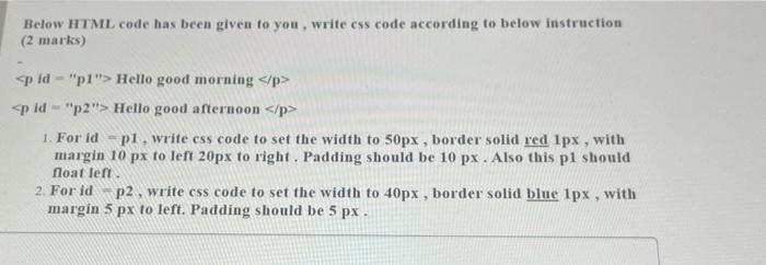 Solved Below HTML code has been given to you, write css code | Chegg.com