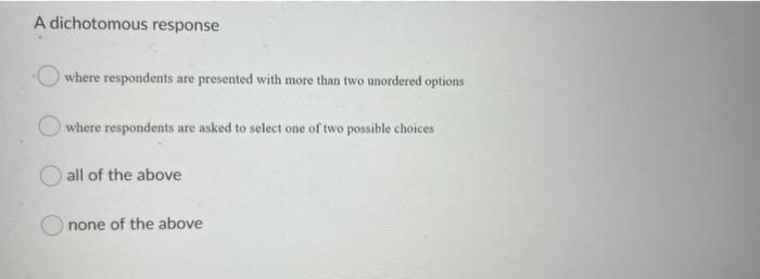 Solved A dichotomous response O where respondents are | Chegg.com