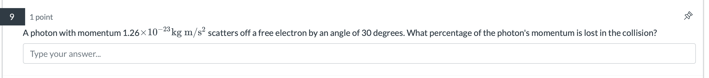 Solved 91 ﻿pointA photon with momentum 1.26×10-23kgms2 | Chegg.com