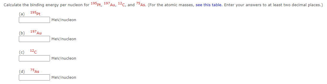 Solved Calculate the binding energy per nucleon for | Chegg.com