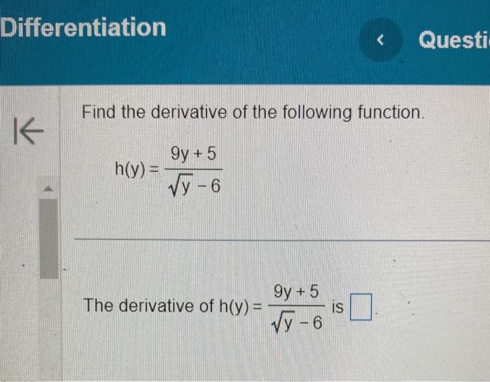 Solved Find the derivative of the following function. h(y) = | Chegg.com