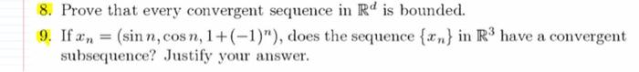 Solved 8. Prove that every convergent sequence in Rd is | Chegg.com