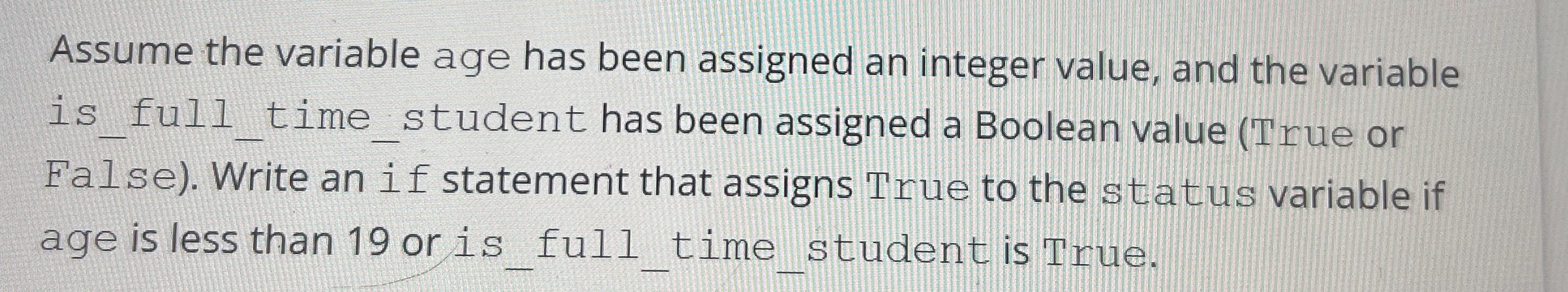 Solved Assume the variable age has been assigned an integer | Chegg.com