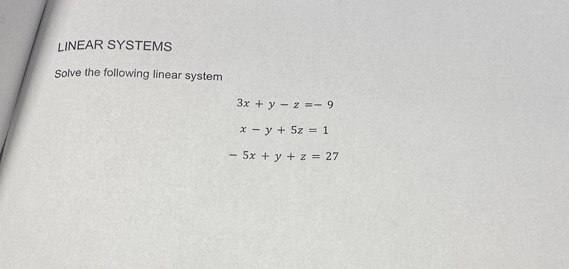 Solved LINEAR SYSTEMSSolve the following linear | Chegg.com